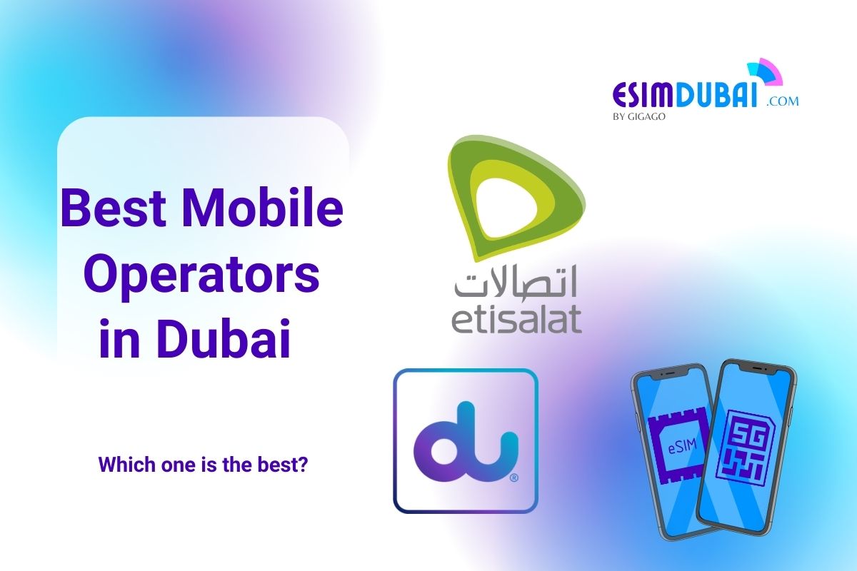 Top 3 Mobile Operators In Dubai For Tourists And Coverage Areas